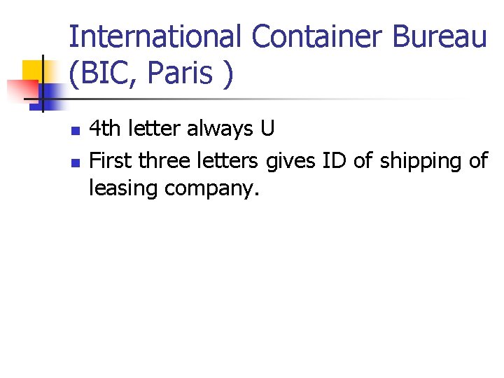 Container Marks and Numbers Objectives n n Explain