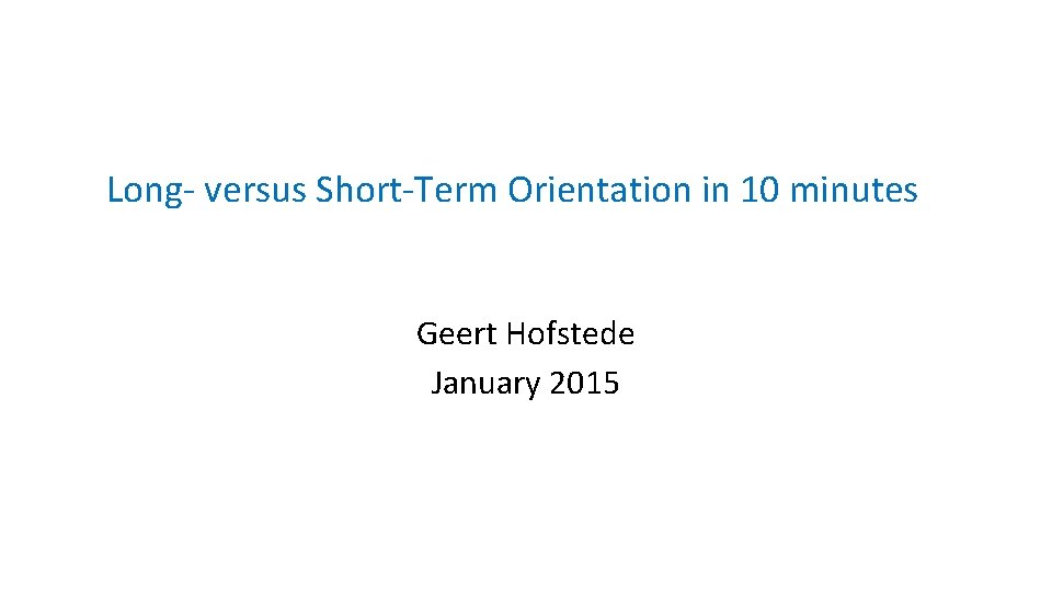 Long versus ShortTerm Orientation in 10 minutes Geert