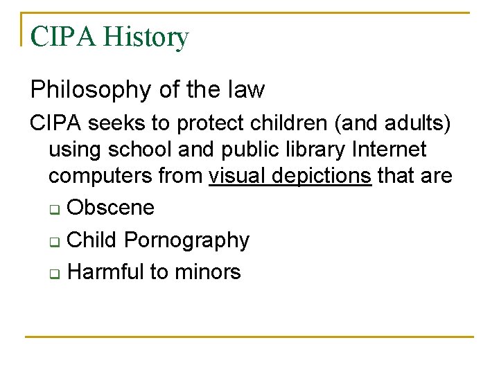 CHILDRENS INTERNET PROTECTION ACT CIPA A Short History