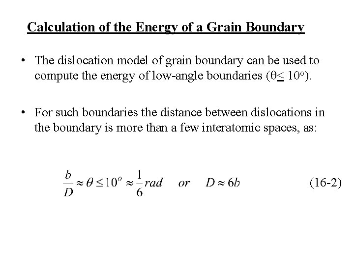 Grain Boundaries In the last four lectures we