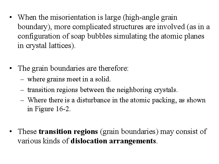 Grain Boundaries In the last four lectures we