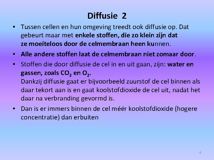 Thema cellen Processen Diffusie Osmose Membranen en transport