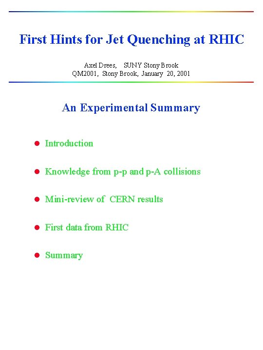 First Hints for Jet Quenching at RHIC Axel