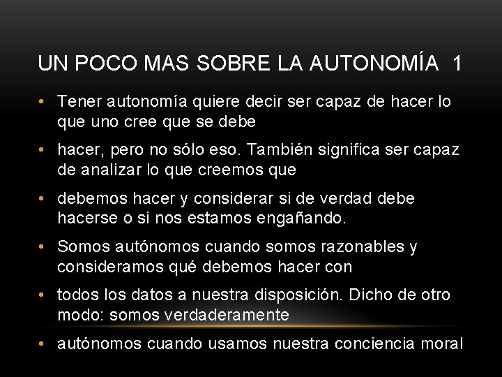 Que es la autonoma LA AUTONOMA ES AUTOGOBERNARSE