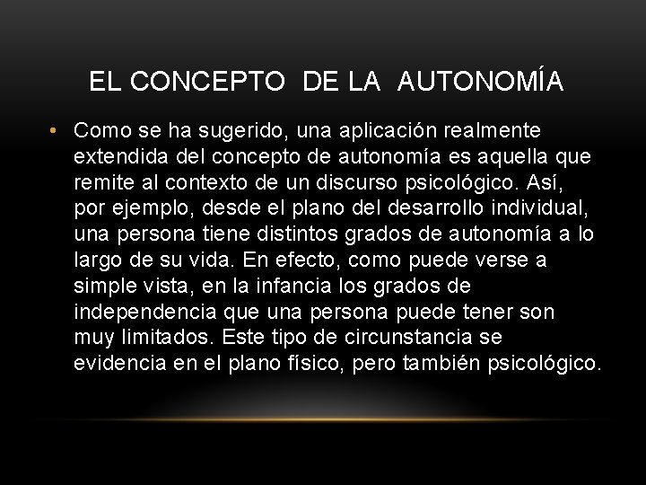 Que es la autonoma LA AUTONOMA ES AUTOGOBERNARSE