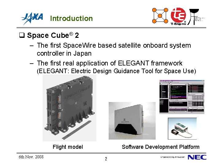 Designing Space Cube 2 with ELEGANT Framework Hiroki