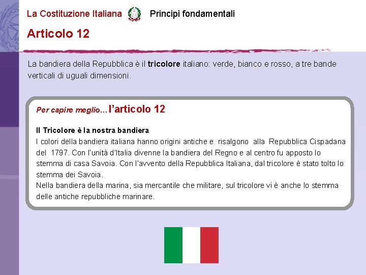 La Costituzione Italiana La Costituzione Italiana Principi fondamentali