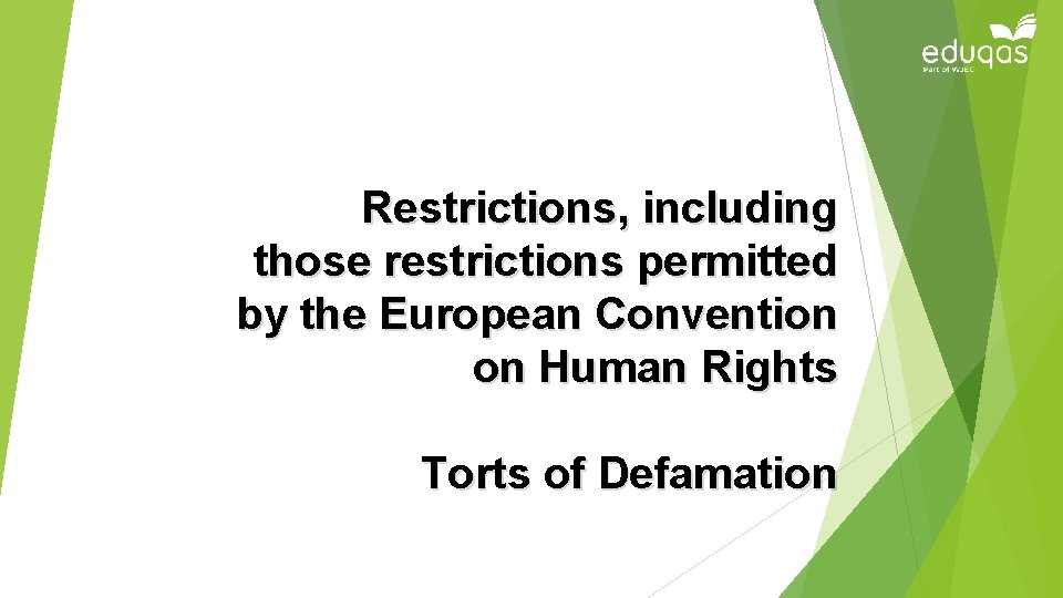 Restrictions including those restrictions permitted by the European