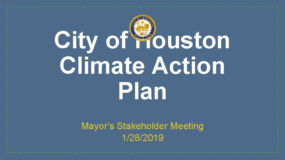 City of Houston Climate Action Plan Mayors Stakeholder