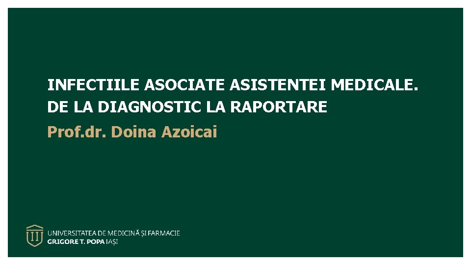 INFECTIILE ASOCIATE ASISTENTEI MEDICALE DE LA DIAGNOSTIC LA
