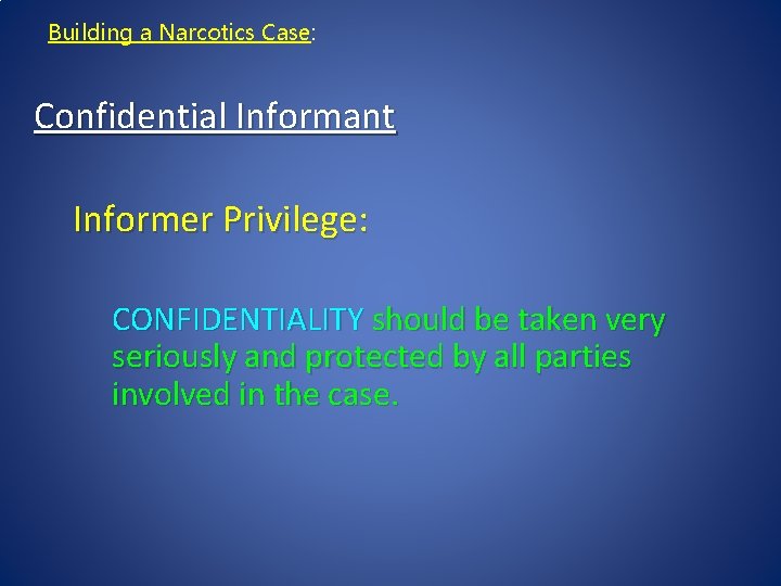 Building a Narcotics Case Annemarie Braun Senior Assistant