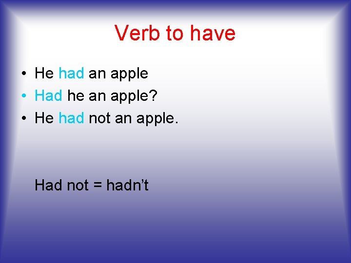 Past Indefinite Forming Regular verb V ed talk