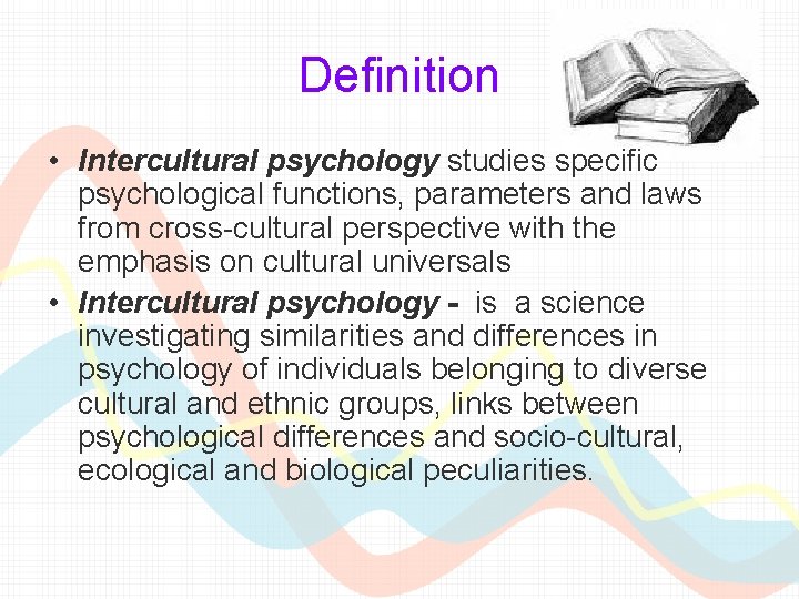Psychology of intercultural communication Why In our global