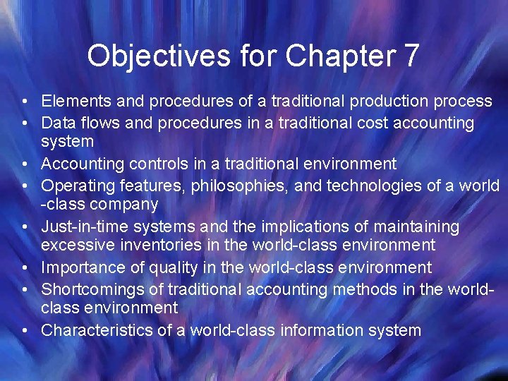 Chapter 7 The Conversion Cycle Objectives for Chapter