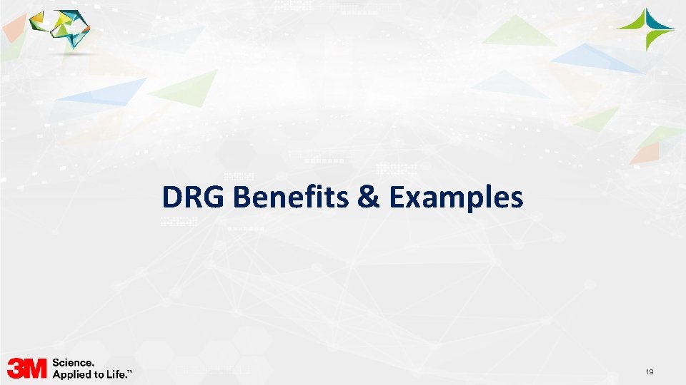 Agenda 1 3 M Background 2 DRG Overview