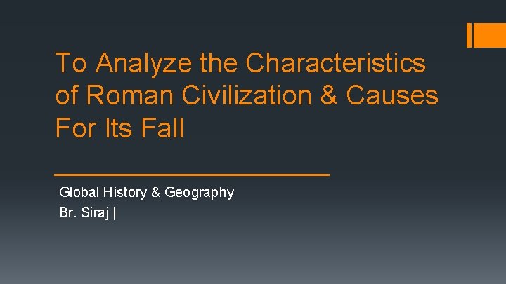 To Analyze the Characteristics of Roman Civilization Causes