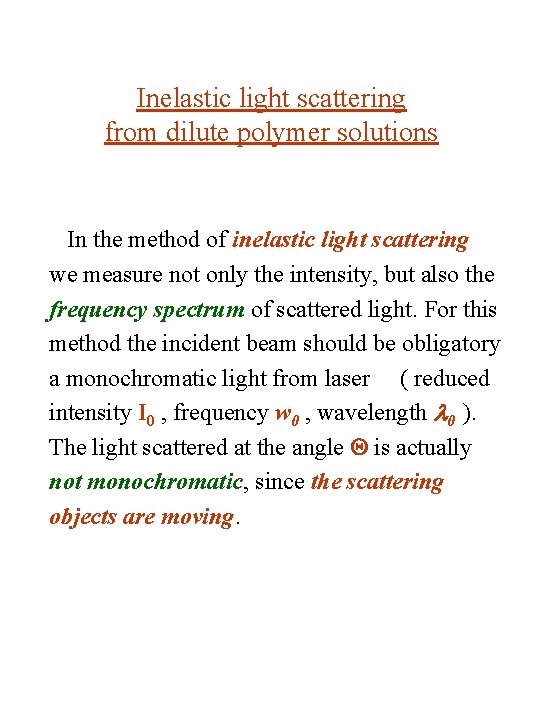 Viscosity of Dilute Polymer Solutions For dilute polymer