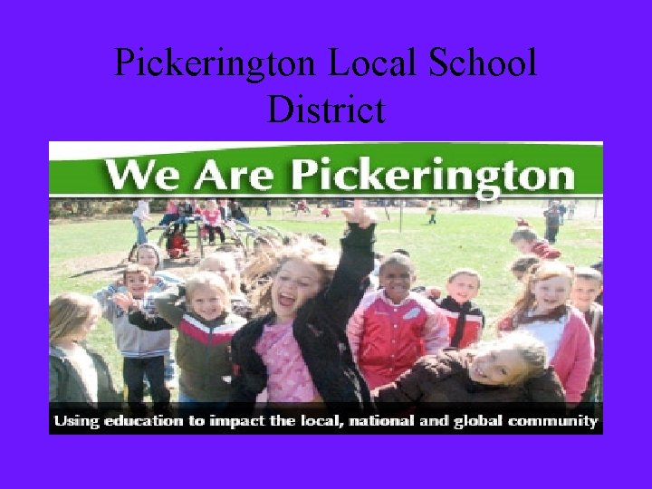 Pickerington Local School District Pickerington Local School District