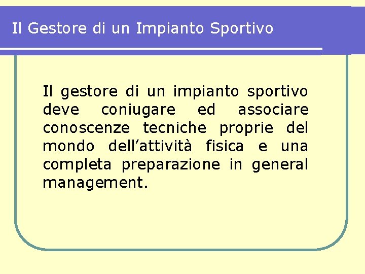 Il Gestore di un Impianto Sportivo a cura