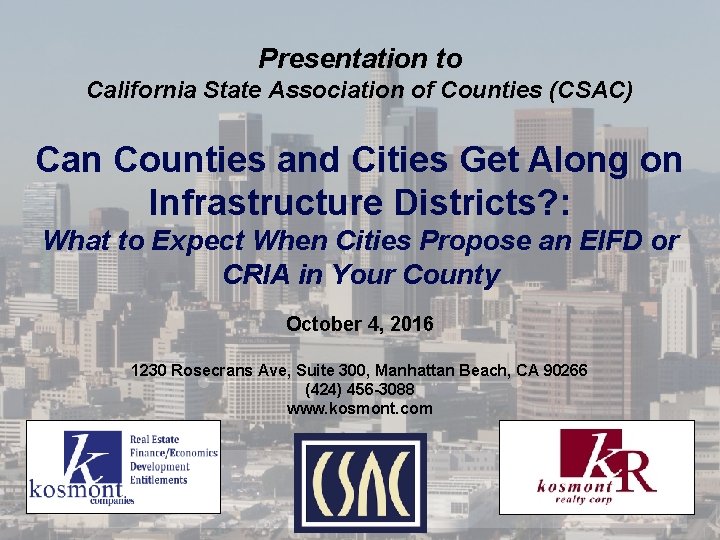 Presentation to California State Association of Counties CSAC