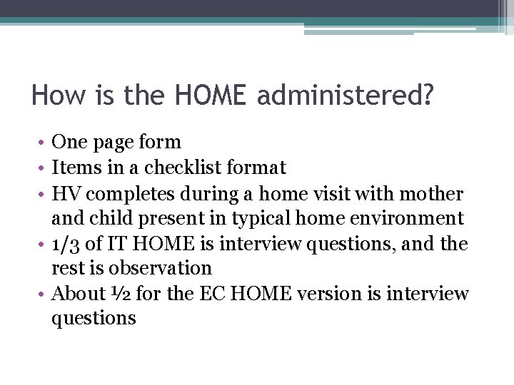 Introduction to the HOME Home Observation for Measurement