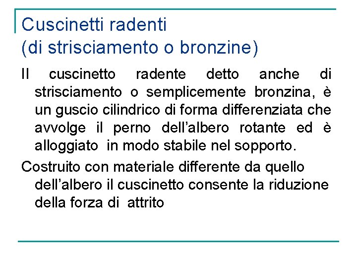 ALBERI PERNI SOPPORTI CUSCINETTI ALBERI E PERNI Alberi