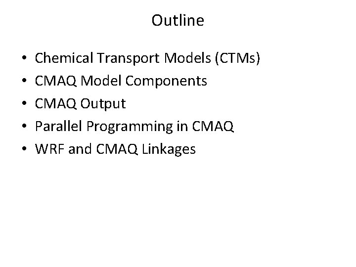 A Brief Introduction to CMAQ Serena H Chung