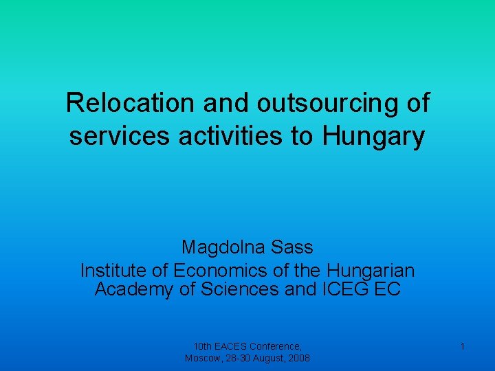Relocation and outsourcing of services activities to Hungary