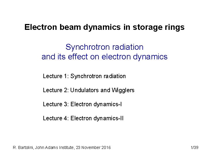 Electron beam dynamics in storage rings Synchrotron radiation