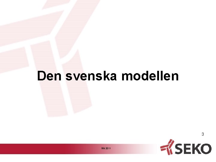 Utbildning UE hantering SEKO Energi 2013 Svenska modellen