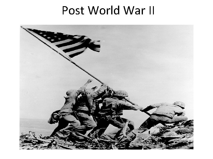 Post World War II Much of Europe was