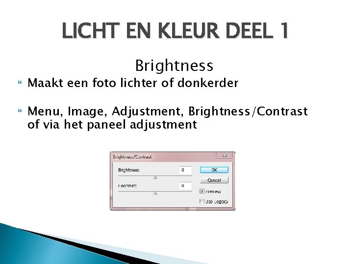 PHOTOSHOP CS 5 Licht en Kleur LICHT EN