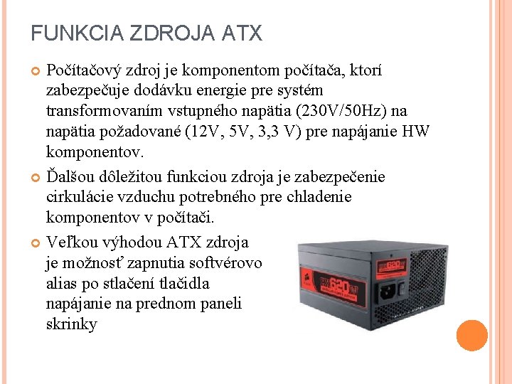 ZDROJ POWER SUPPLY FUNKCIA ZDROJA ATX Potaov zdroj