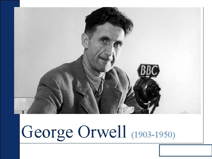 George Orwell 1903 1950 George Orwell 1 Life