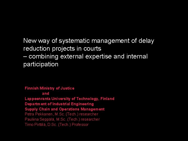 New way of systematic management of delay reduction