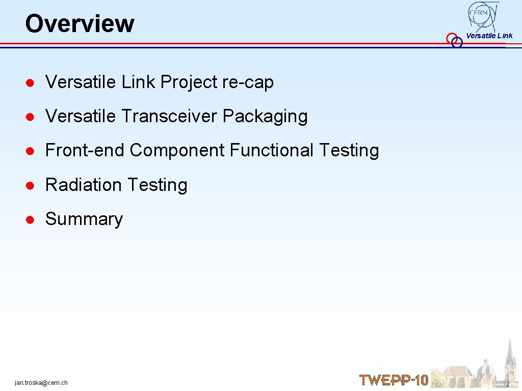 The Versatile Transceiver Feasibility Demonstration Project phase II