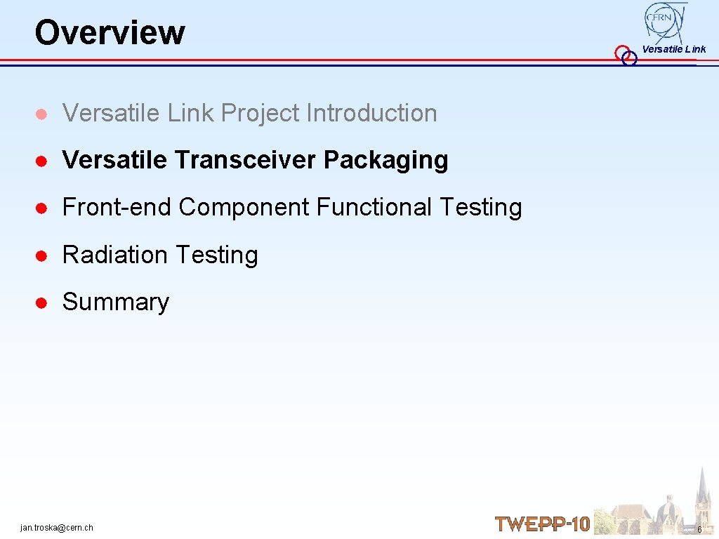 The Versatile Transceiver Feasibility Demonstration Project phase II