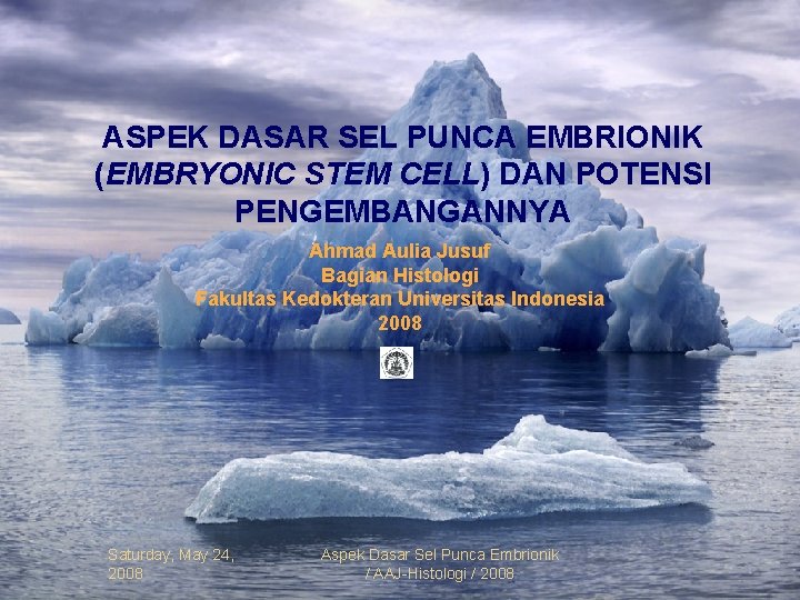 ASPEK DASAR SEL PUNCA EMBRIONIK EMBRYONIC STEM CELL