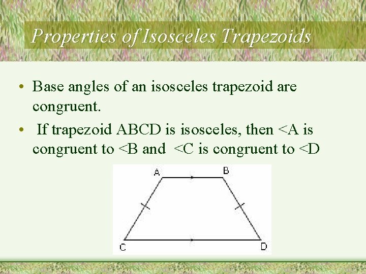 Properties of Trapezoids and Kites The bases of