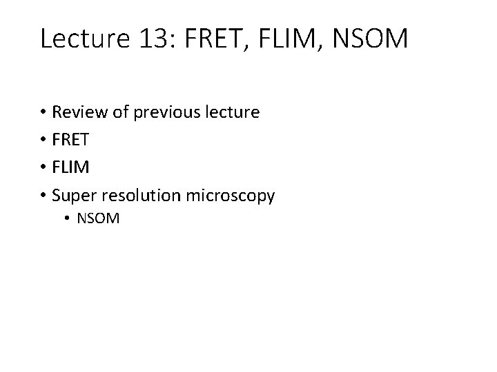 Biology 177 Principles of Modern Microscopy Lecture 13