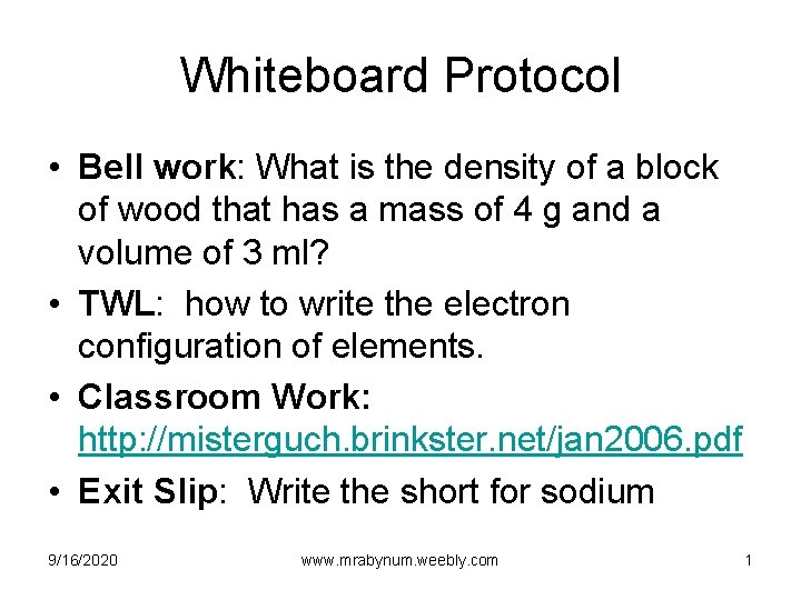 Whiteboard Protocol Bell work What is the density