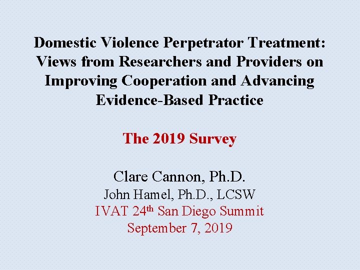 Domestic Violence Perpetrator Treatment Views from Researchers and