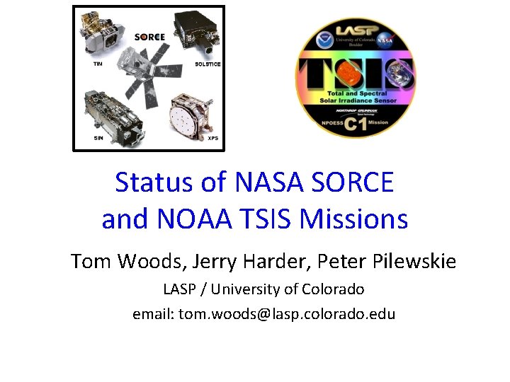 Status of NASA SORCE and NOAA TSIS Missions