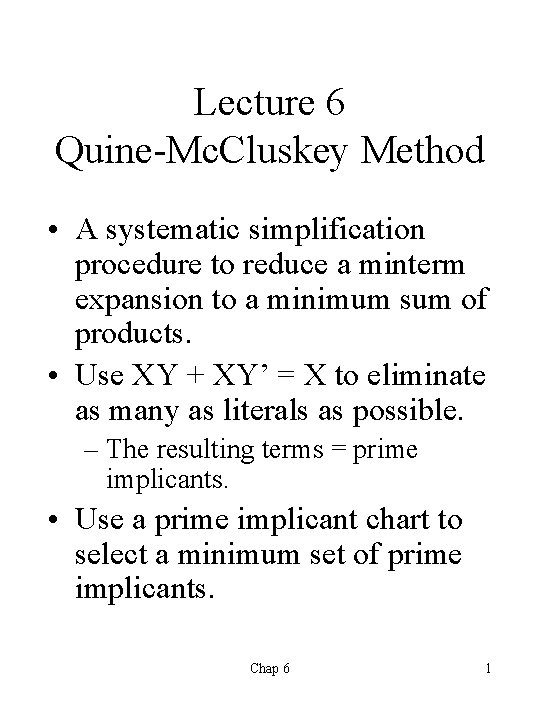 Lecture 6 QuineMc Cluskey Method A systematic simplification