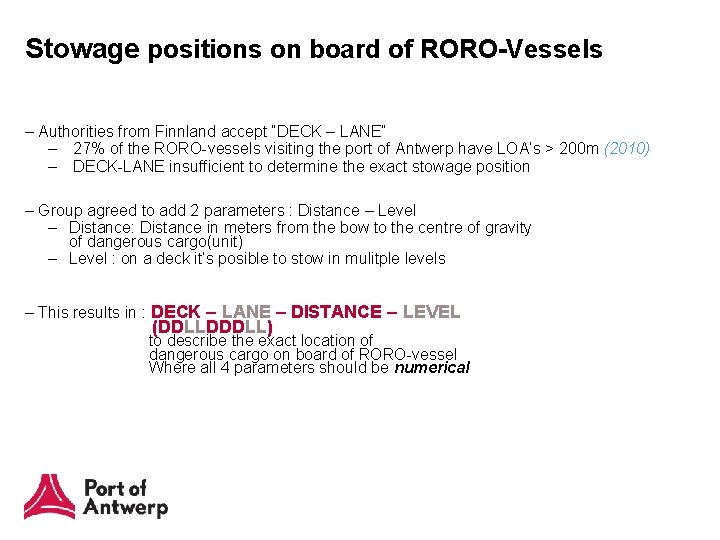 Stowage positions on board of ROROVessels Kurt Van