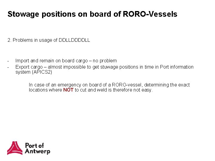 Stowage positions on board of ROROVessels Kurt Van
