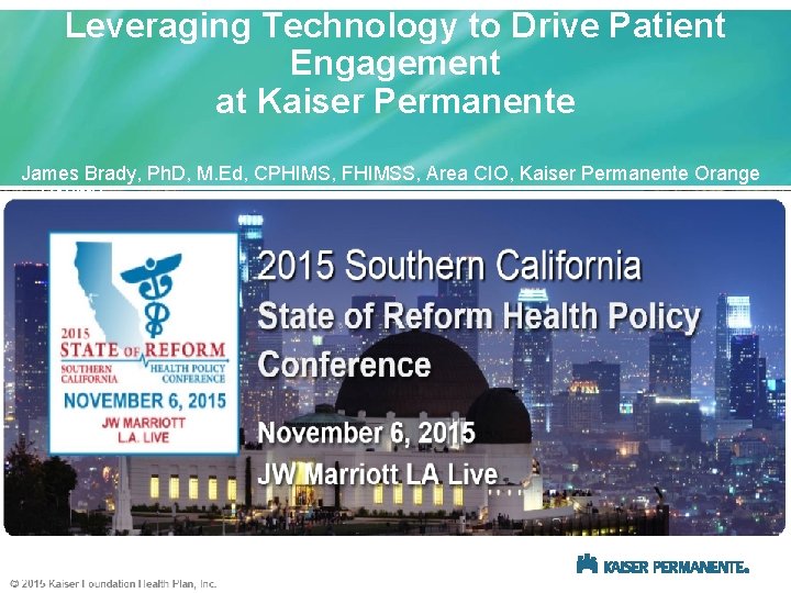 Leveraging Technology to Drive Patient Engagement at Kaiser
