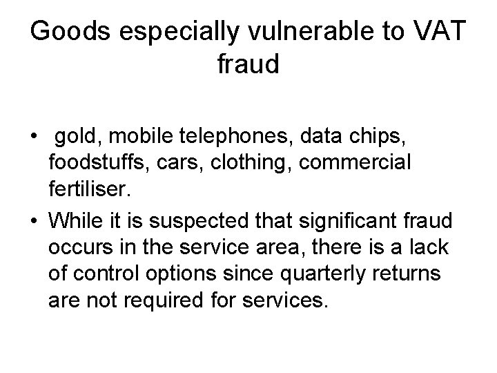 VAT carousels and other fraud in the trade