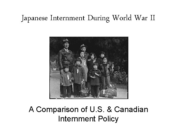 Japanese Internment During World War II A Comparison