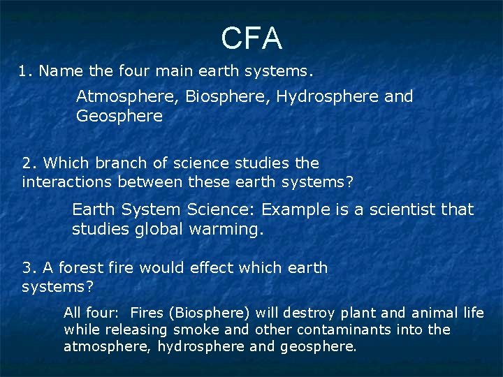 Earth Systems Overview The Earth is a system